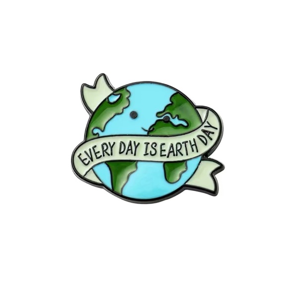 Jewelry | 318 Every Day Is Earth Day Enamel Pin | Poshmark